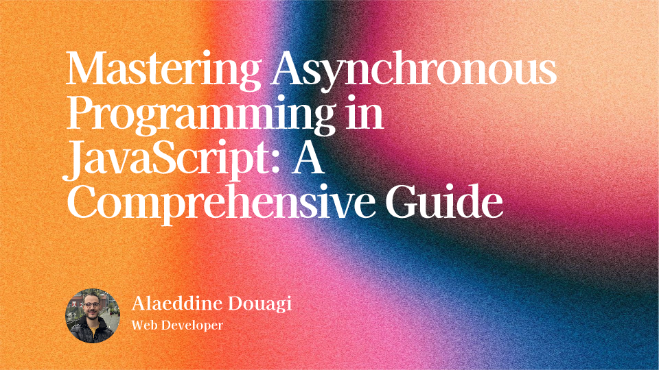 mastering-asynchronous-programming-in-javascript-a-comprehensive-guide.png mastering-asynchronous-programming-in-javascript-a-comprehensive-guide.png